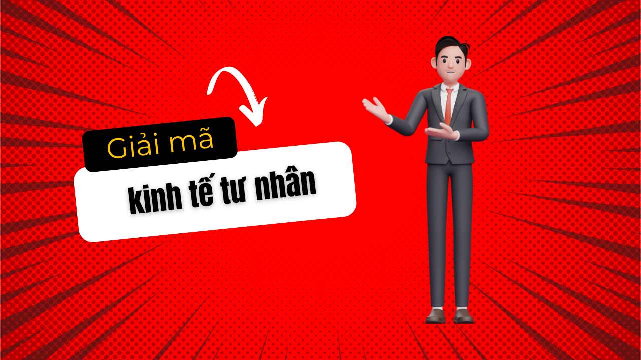 Giải mã ‘đòn bẩy’ kinh tế tư nhân Việt Nam